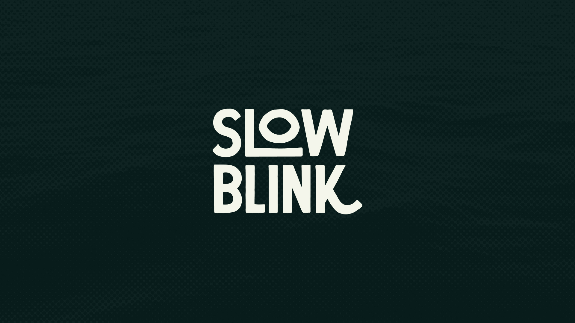 About - Slow Blink